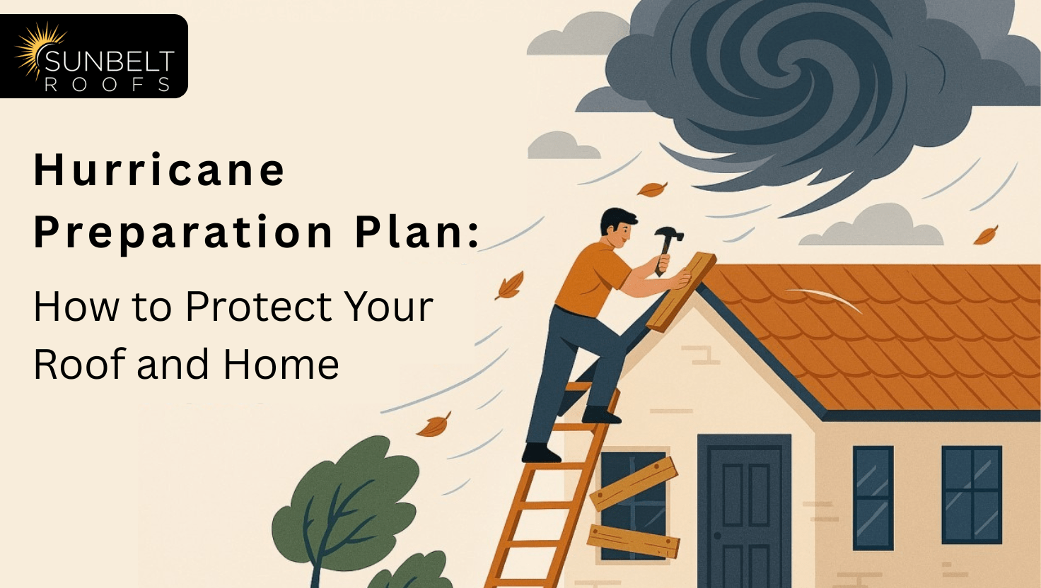 Hurricane Preparation Plan for Roof & Home Safety